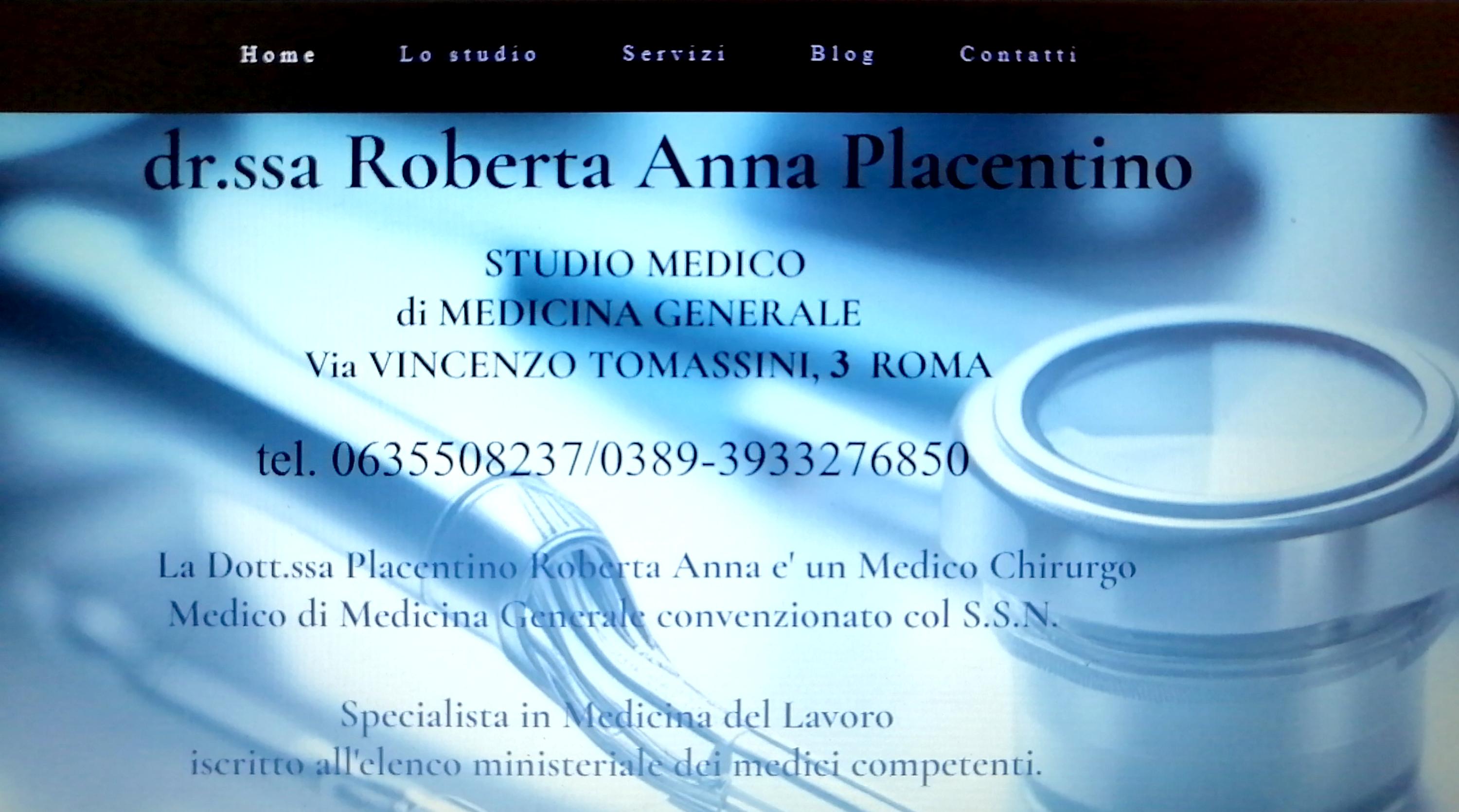 La Dott.ssa Placentino Roberta Anna e' un Medico Chirurgo Medico di Medicina Generale ...